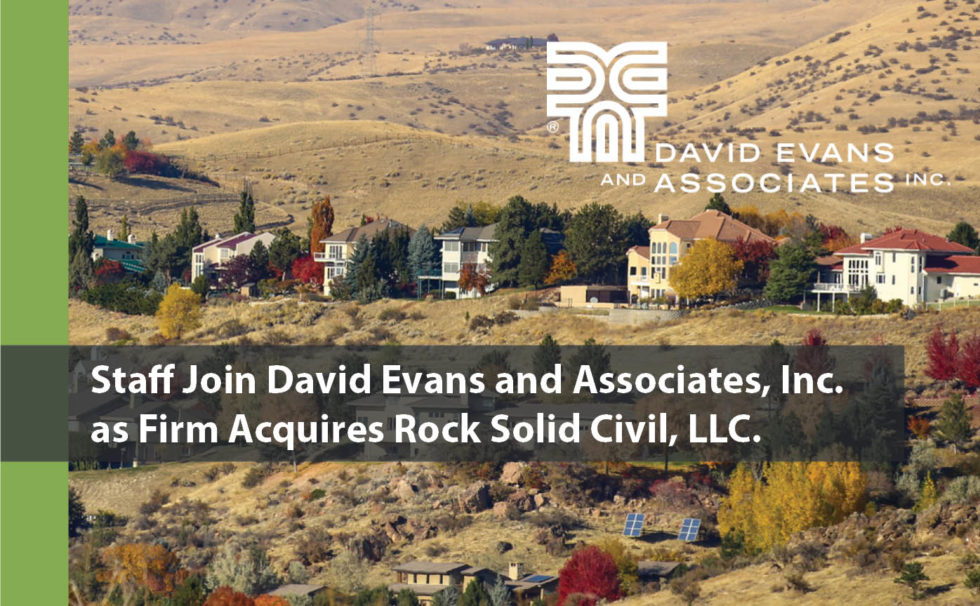 Staff Join David Evans and Associates, Inc. as Firm Acquires Rock Solid ...